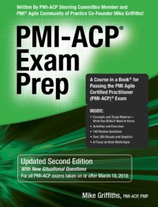 pmi-acp exam prep : a course in a book for passing the pmi agile certified practitioner (pmi-acp) exam (updated second edition)