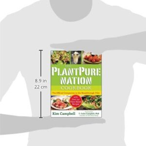 The PlantPure Nation Cookbook: The Official Companion Cookbook to the Breakthrough Film...with over 150 Plant-Based Recipes