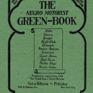 The Negro Motorist Green-Book: 1940 Facsimile Edition