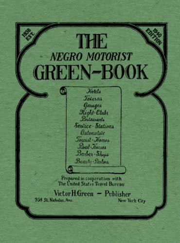 The Negro Motorist Green-Book: 1940 Facsimile Edition