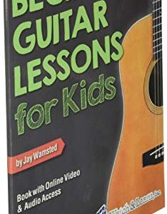 Beginner Guitar Lessons for Kids Book: with Online Video and Audio Access