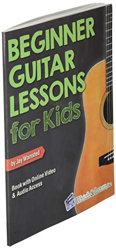 Beginner Guitar Lessons for Kids Book: with Online Video and Audio Access