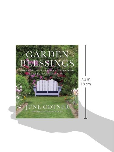 Garden Blessings: Prose, Poems and Prayers Celebrating the Love of Gardening