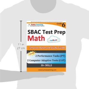 SBAC Test Prep: 6th Grade Math Common Core Practice Book and Full-length Online Assessments: Smarter Balanced Study Guide With Performance Task (PT) ... Testing (CAT) (SBAC by Lumos Learning)