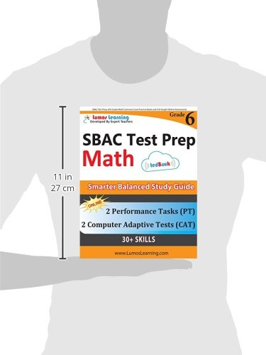 SBAC Test Prep: 6th Grade Math Common Core Practice Book and Full-length Online Assessments: Smarter Balanced Study Guide With Performance Task (PT) ... Testing (CAT) (SBAC by Lumos Learning)