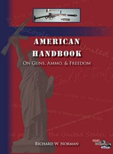 american handbook on guns ammo & freedom