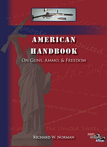 American Handbook on Guns Ammo & Freedom