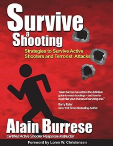 survive a shooting: strategies to survive active shooters and terrorist attacks