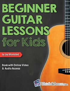 beginner guitar lessons for kids book: with online video and audio access