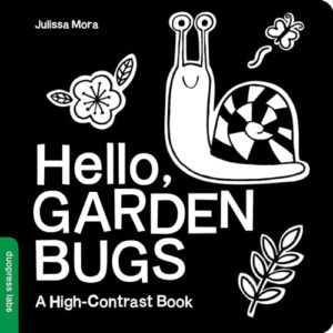 hello, garden bugs: a high-contrast board book that helps visual development in newborns and babies (high-contrast books)