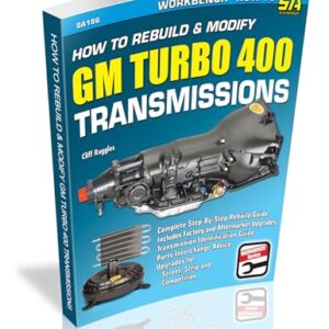 How to Rebuild & Modify GM Turbo 400 Transmissions (Workbench How to Series)