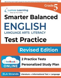 sbac test prep: grade 5 english language arts literacy (ela) common core practice book and full-length online assessments: smarter balanced study guide (sbac by lumos learning)