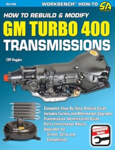 how to rebuild & modify gm turbo 400 transmissions (workbench how to series)