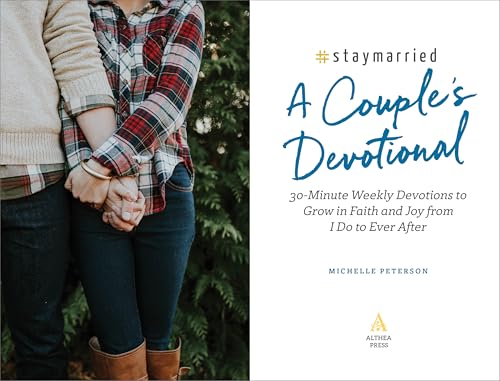 #Staymarried: A Couples Devotional: 30-Minute Weekly Devotions to Grow In Faith And Joy from I Do to Ever After