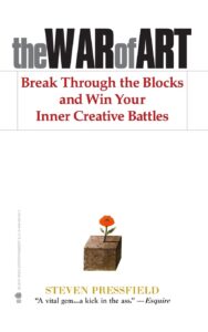 the war of art: break through the blocks and win your inner creative battles