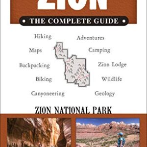 Zion: The Complete Guide: Zion National Park (Color Travel Guide)