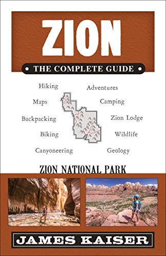 Zion: The Complete Guide: Zion National Park (Color Travel Guide)