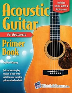 acoustic guitar primer book for beginners: with online video and audio access