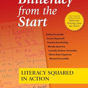 Biliteracy from the Start: Literacy Squared in Action