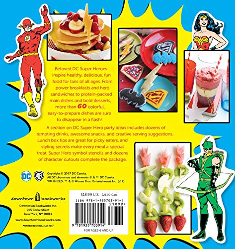 The Official DC Super Hero Cookbook: 60+ Simple, Tasty Recipes for Growing Super Heroes (10) (DC Super Heroes)