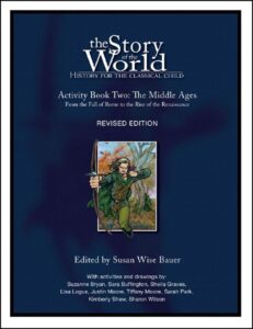 the story of the world: history for the classical child, activity book 2: the middle ages: from the fall of rome to the rise of the renaissance