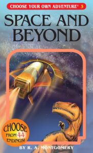 space and beyond (choose your own adventure #3)