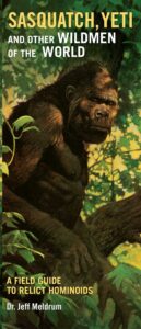 sasquatch, yeti and other wildmen of the world: a field guide to relict hominoids, companion to the sasquatch field guide (english and telugu edition)