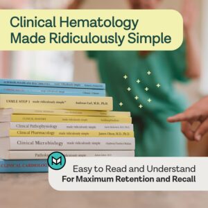 Clinical Hematology Made Ridiculously Simple, 1st Edition: An Incredibly Easy Way to Learn for Medical, Nursing, PA Students, and General Practitioners (MedMaster Medical Books)