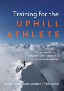 training for the uphill athlete: a manual for mountain runners and ski mountaineers