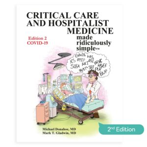 critical care and hospitalist medicine made ridiculously simple