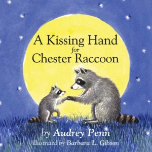 a kissing hand for chester raccoon (the kissing hand series)