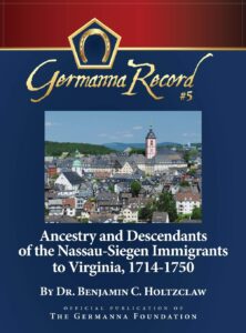 ancestry and descendants of the nassau-siegen immigrants to virginia, 1714-1750: special edition (germanna record)