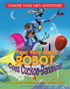 your very own robot goes cuckoo-bananas (choose your own adventure - dragonlark)