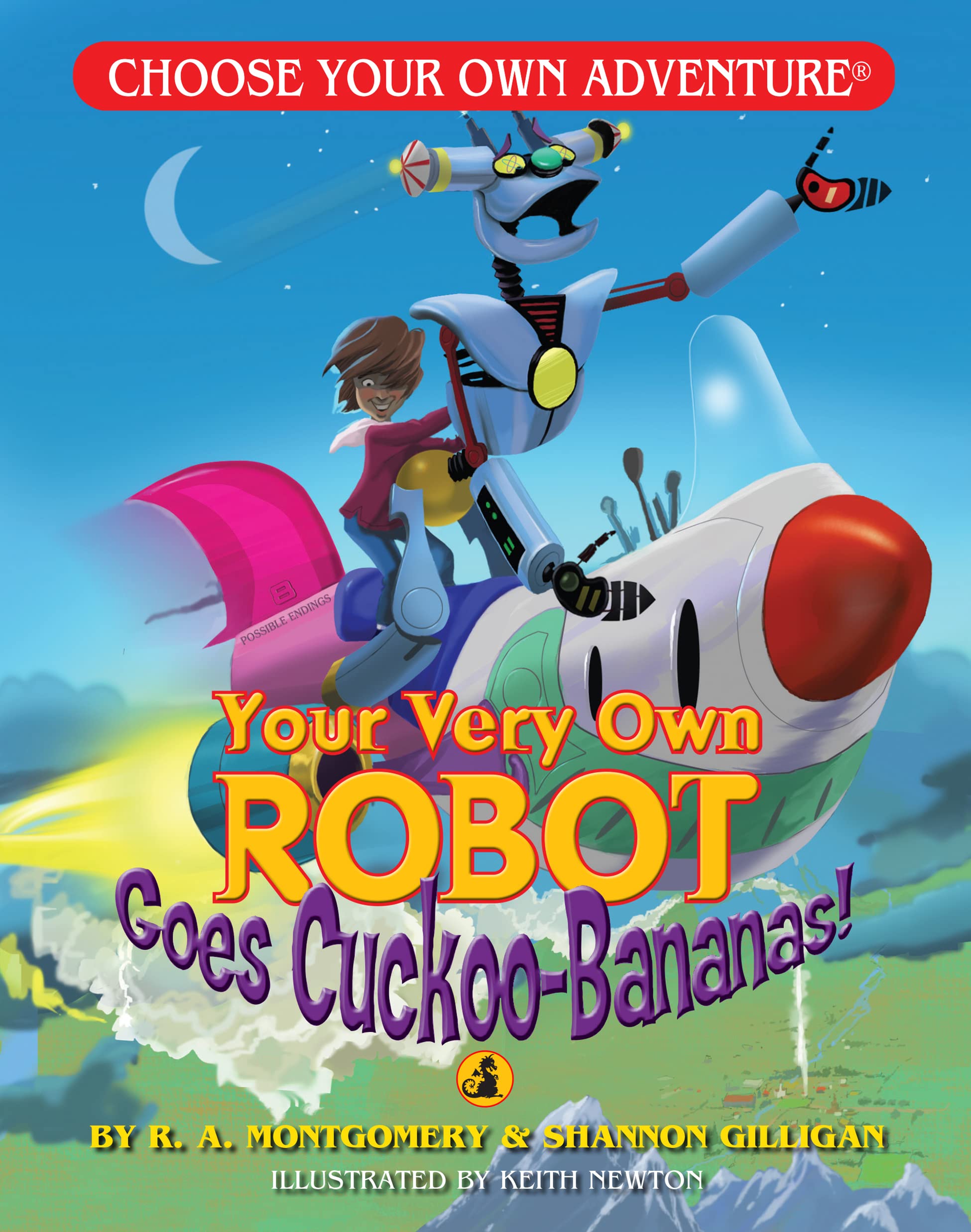 Your Very Own Robot Goes Cuckoo-Bananas (Choose Your Own Adventure - Dragonlark)