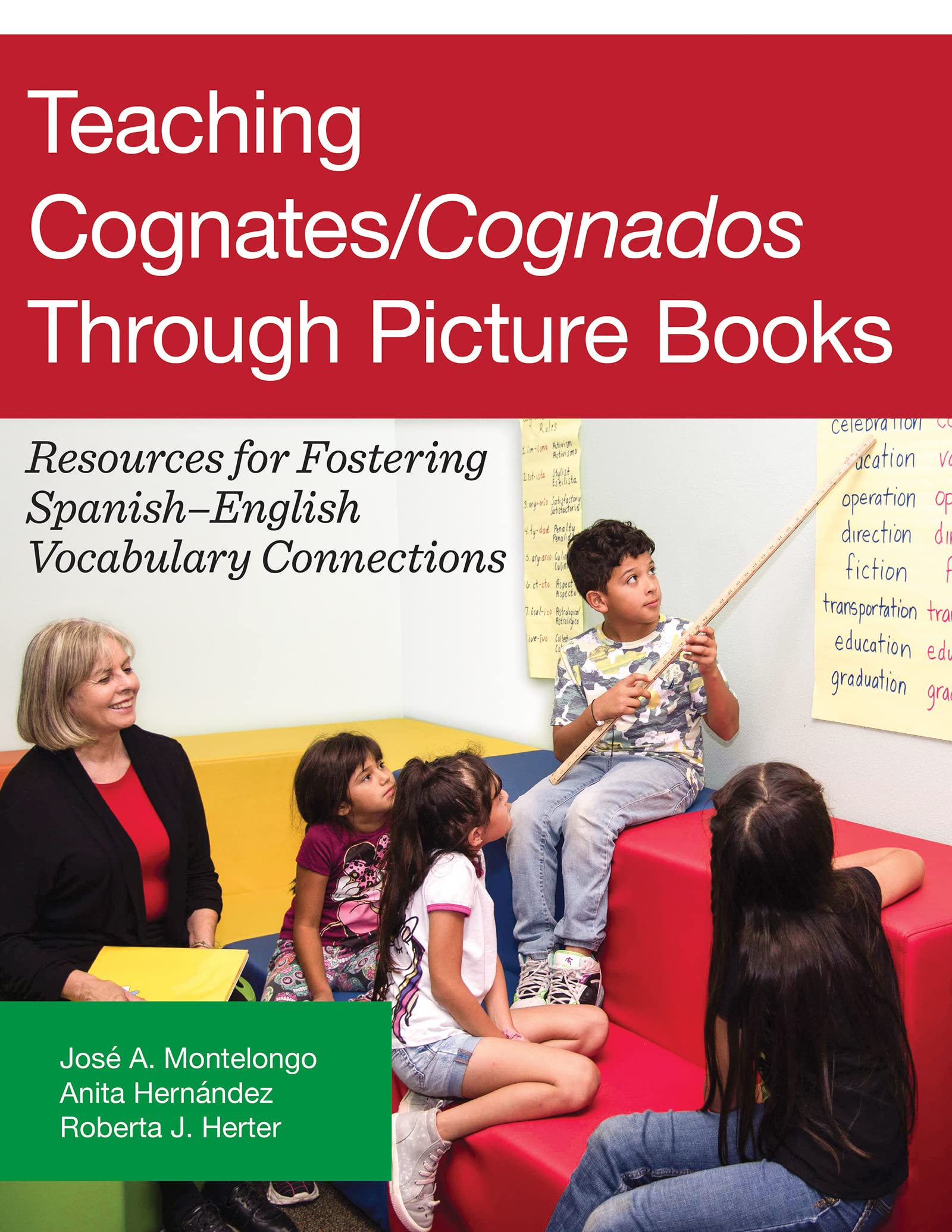 Teaching Cognates/Cognados Through Picture Books: Resources for Fostering Spanish–English Vocabulary Connections