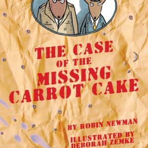 The Case of the Missing Carrot Cake: A Wilcox & Griswold Mystery (Wilcox & Griswold Mysteries)