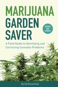 marijuana garden saver: a field guide to identifying and correcting cannabis problems