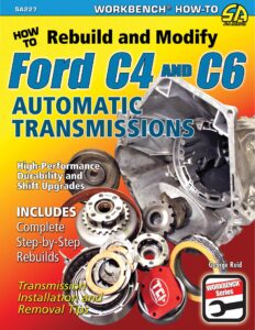 how to rebuild & modify ford c4 & c6 automatic transmissions (workbench series)