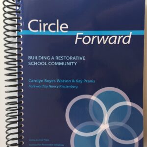 Circle Forward: Building a Restorative School Community