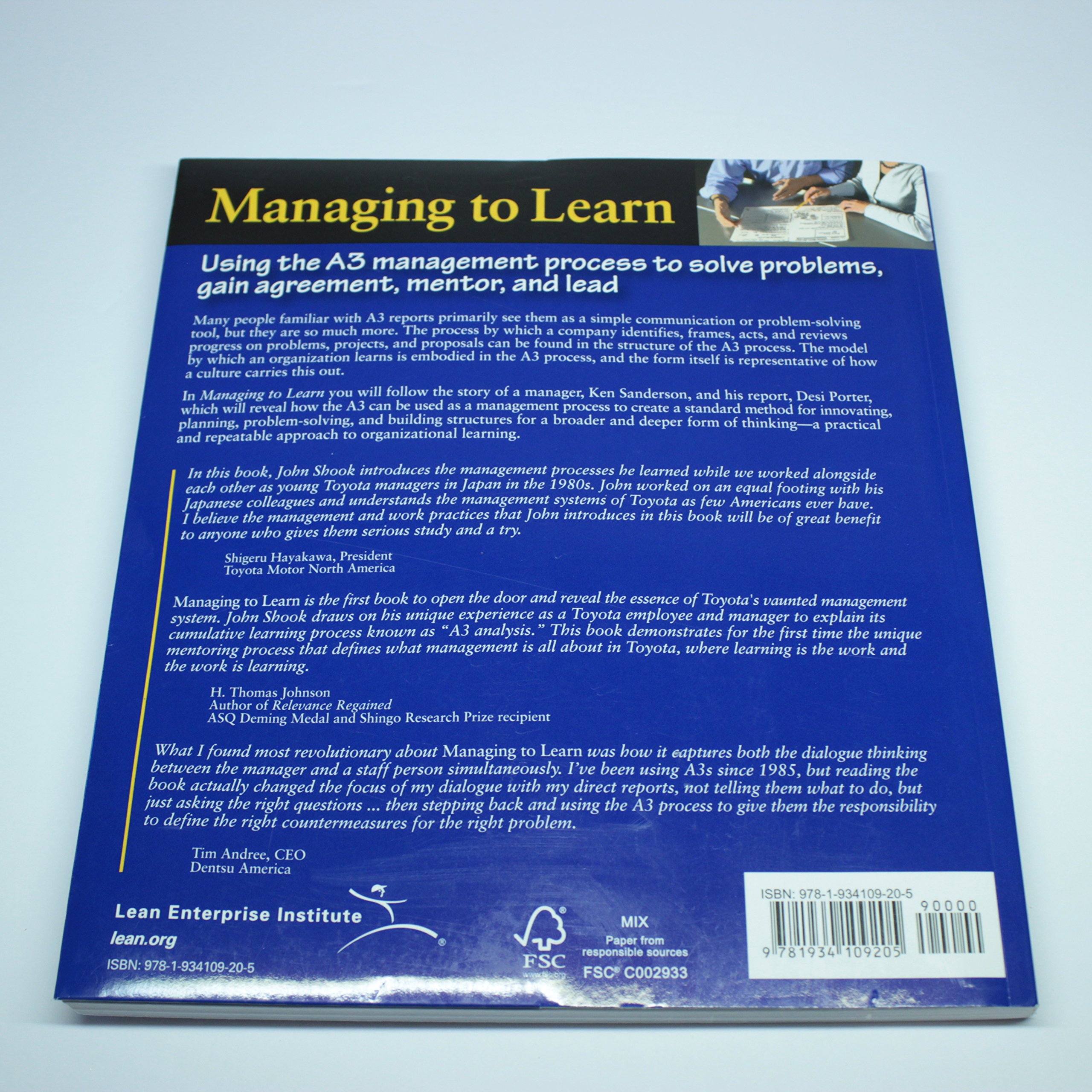 Managing to Learn: Using the A3 Management Process to Solve Problems, Gain Agreement, Mentor and Lead