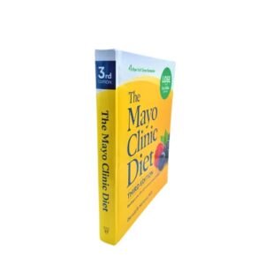 The Mayo Clinic Diet, 3rd edition: Reshape your life with science-based habits