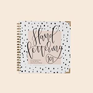 Hand Lettering 101: A Step-by-Step Calligraphy Workbook for Beginners (Gold Spiral-Bound Workbook with Gold Corner Protectors) (Modern Calligraphy)