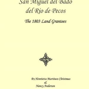 San Miguel del Bado del Rio de Pecos -- The 1803 Land Grantees