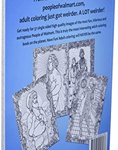 People of Walmart Adult Coloring Book: Rolling Back Dignity (OFFICIAL People of Walmart Books)