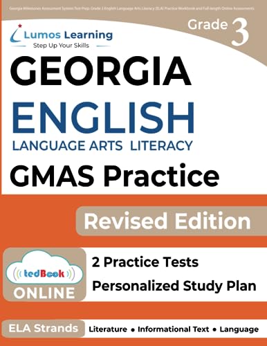 Georgia Milestones Assessment System Test Prep: Grade 3 English Language Arts Literacy (ELA) Practice Workbook and Full-length Online Assessments: GMAS Study Guide (GMAS by Lumos Learning)