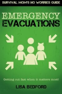 emergency evacuations: get out fast when it matters most! (survival mom’s no worries guide)