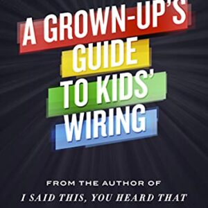 A Grown-Up's Guide To Kids' Wiring