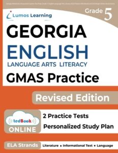 georgia milestones assessment system test prep: grade 5 english language arts literacy (ela) practice workbook and full-length online assessments: gmas study guide (gmas by lumos learning)