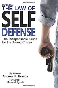 the law of self defense: the indispensable guide to the armed citizen