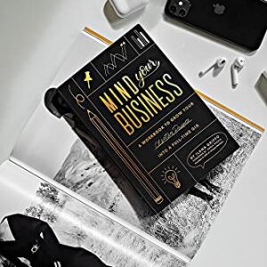 Mind Your Business: A Workbook to Grow Your Creative Passion Into a Full-time Gig